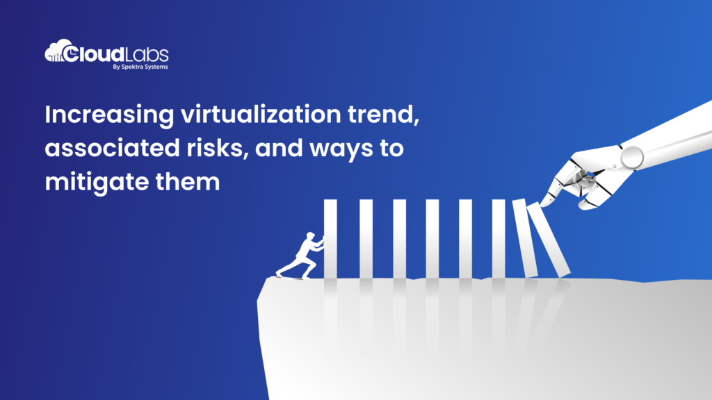 Risks of Virtualization and How to Mitigate them in 2022